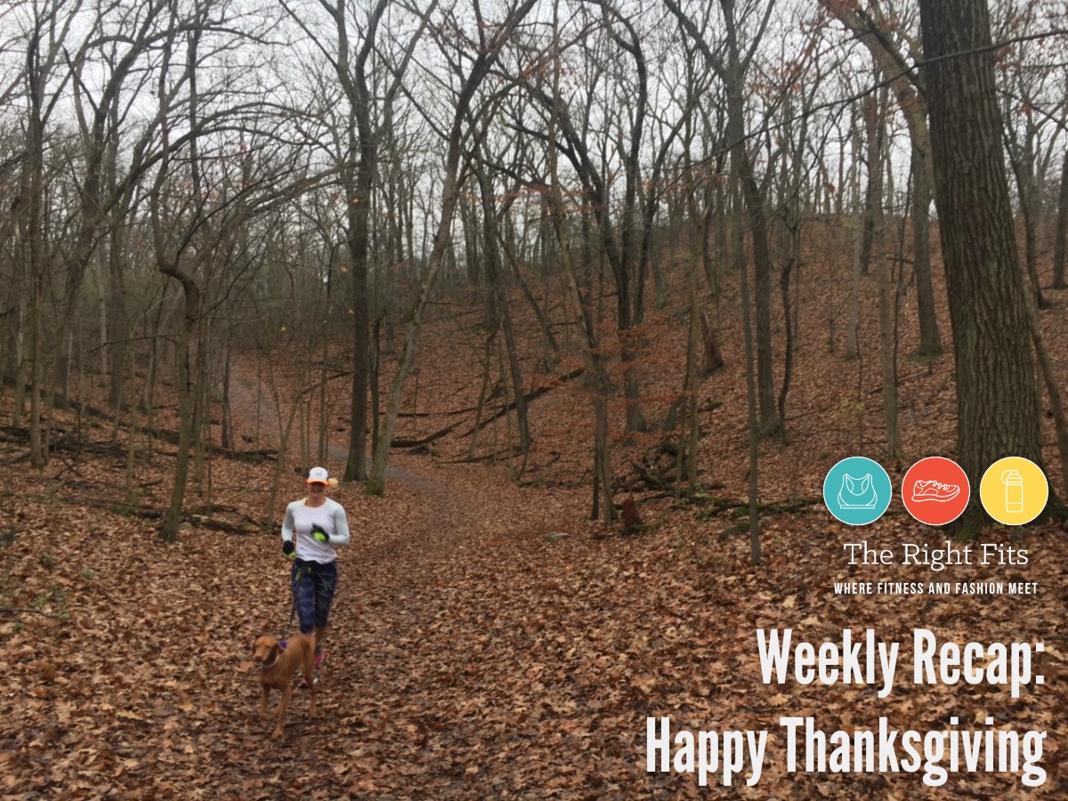 Weekly Recap: Happy Thanksgiving! - The Right Fits